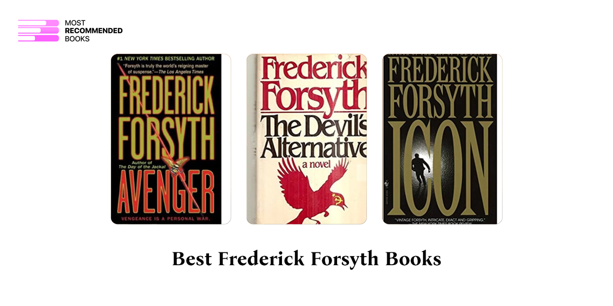 12 Best Frederick Forsyth Books (Definitive Ranking)